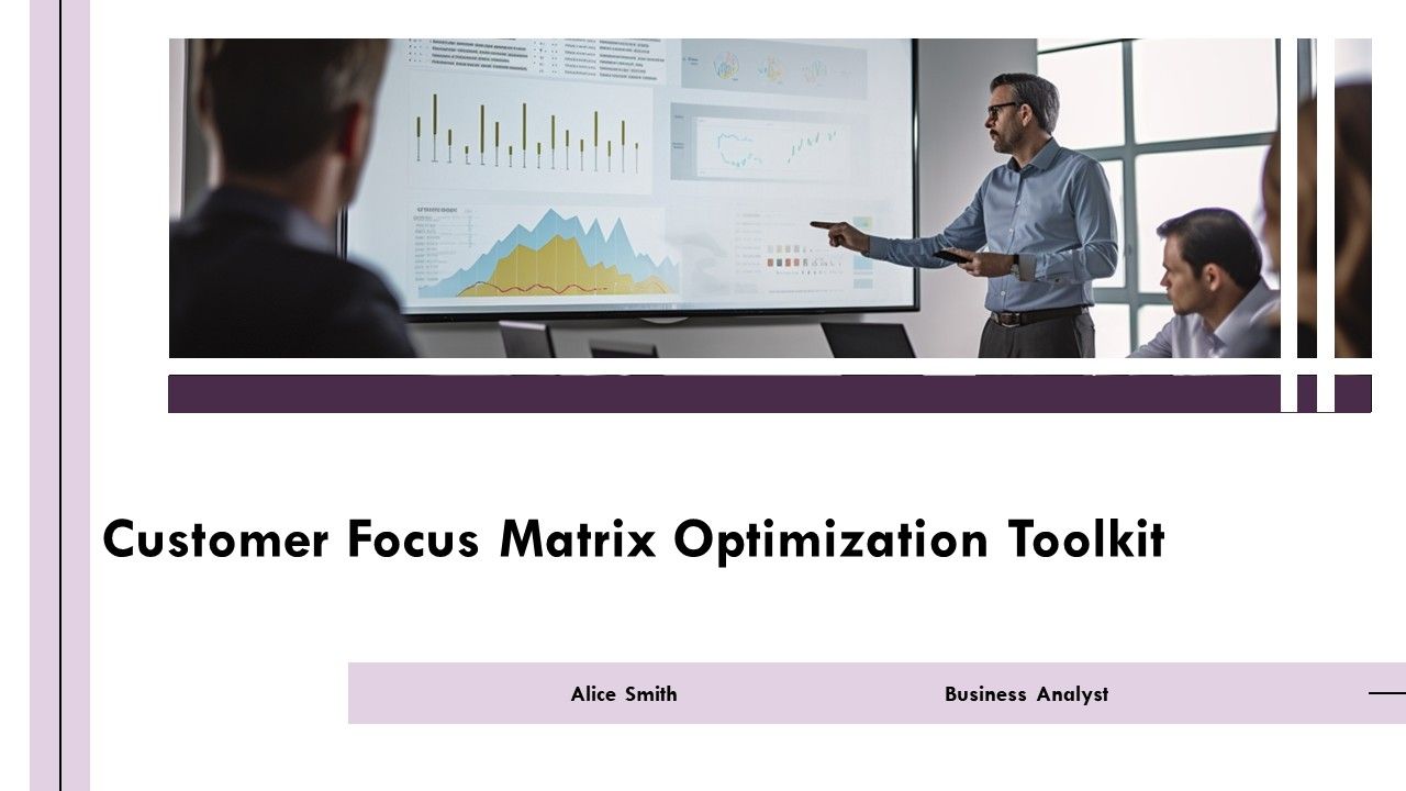 Customer Focus Matrix Optimization Toolkit PPT Demonstration AT