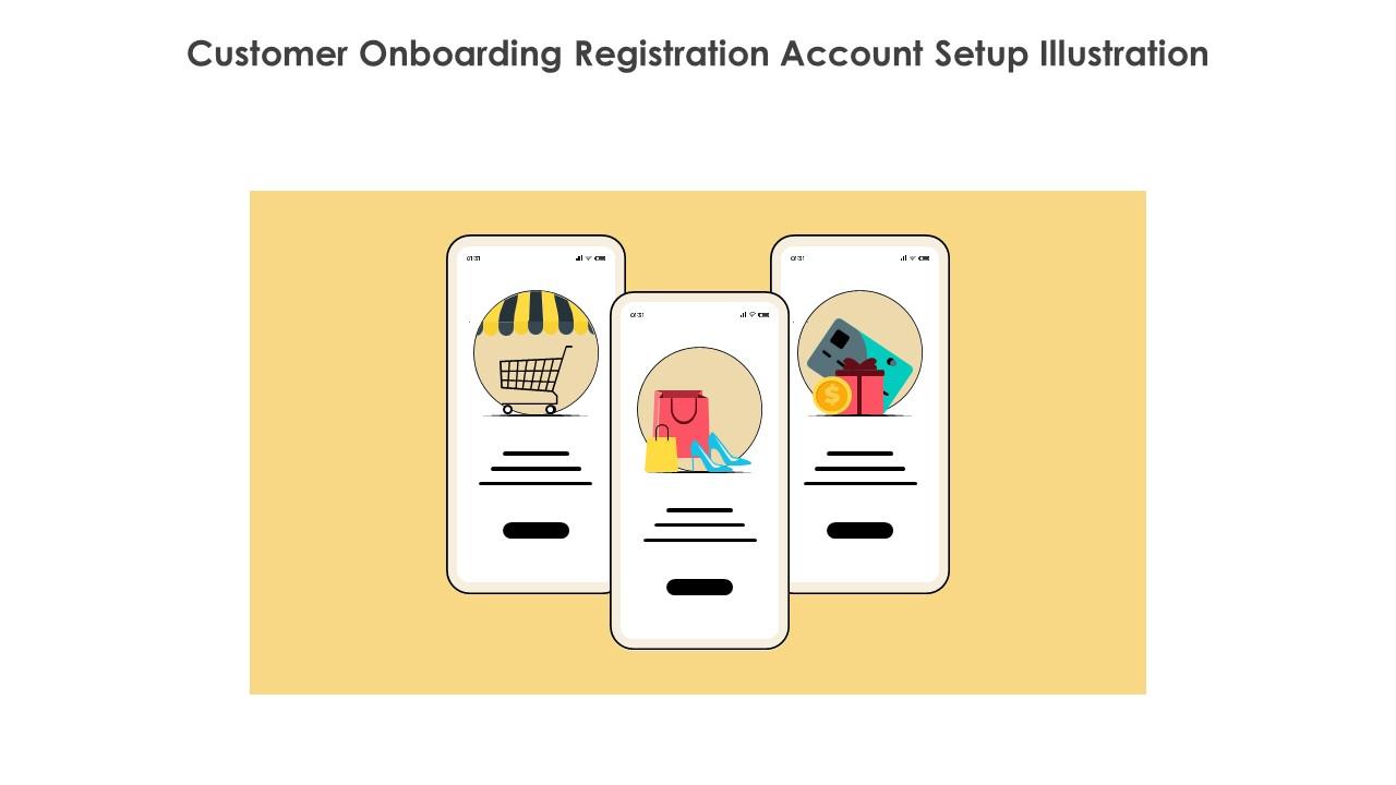 Customer Onboarding Registration Account Setup Illustration Ppt