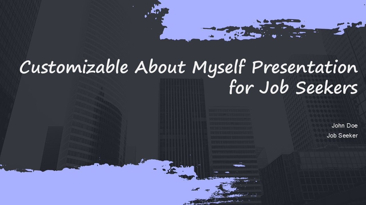 Customizable About Myself Presentation For Job Seekers PPT H