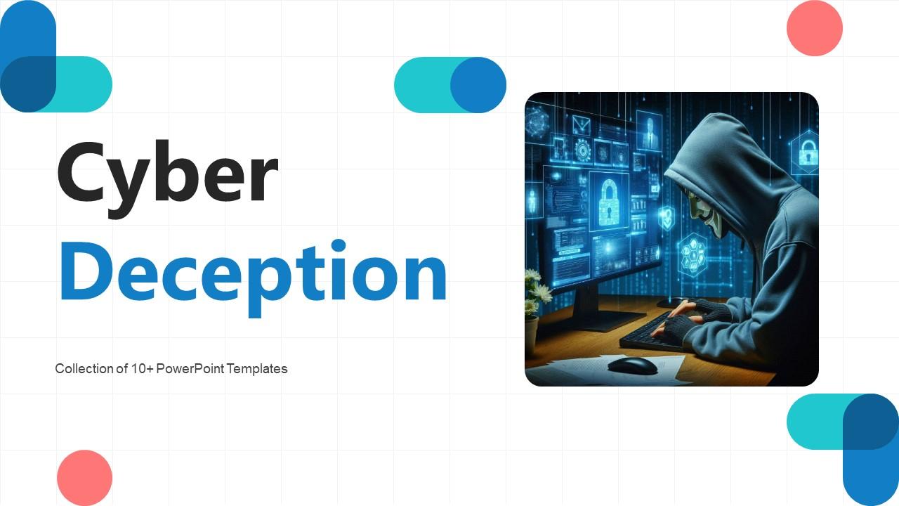 Cyber Deception Powerpoint Ppt Template Bundles Ppt Powerpoint
