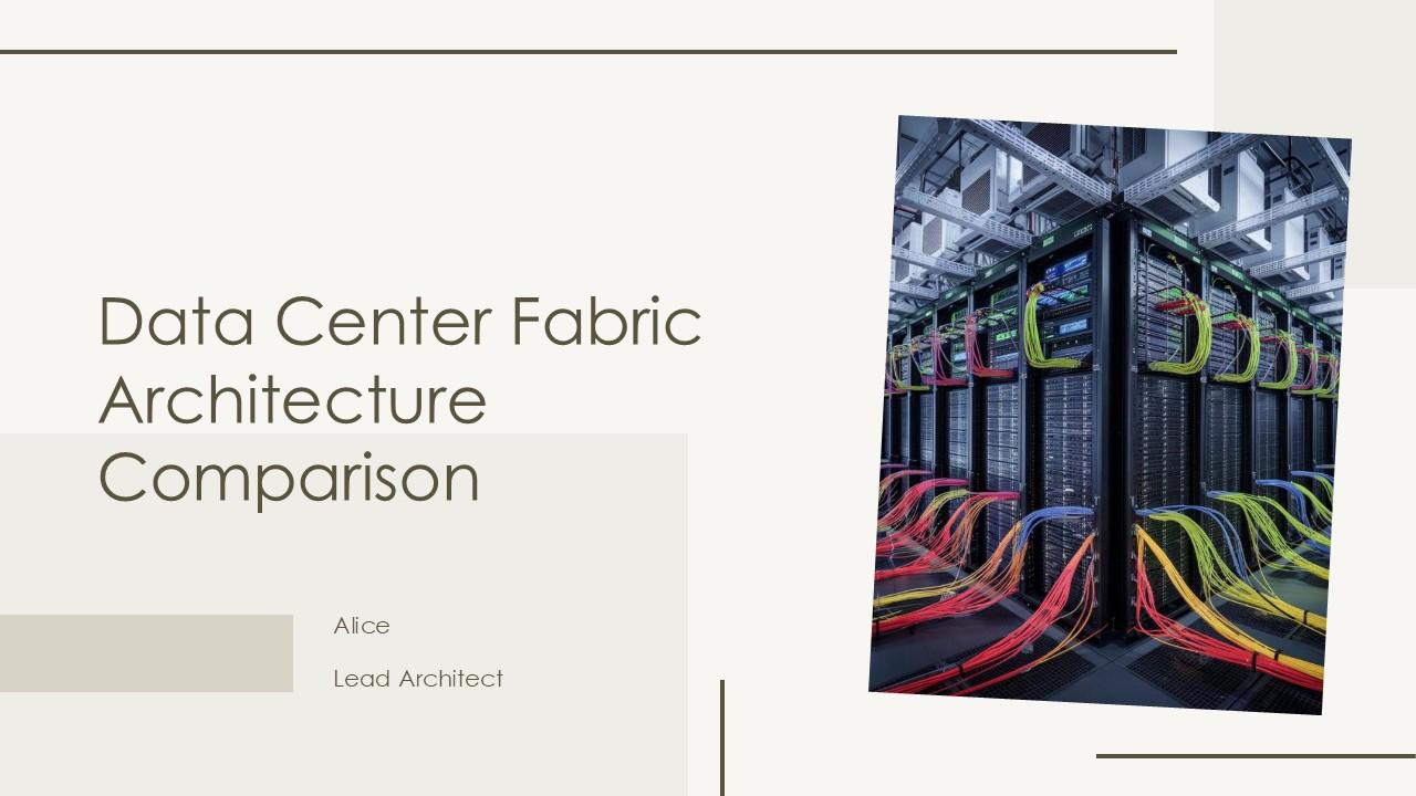 Data Center Fabric Architecture Comparison Ppt Information Acp Ppt