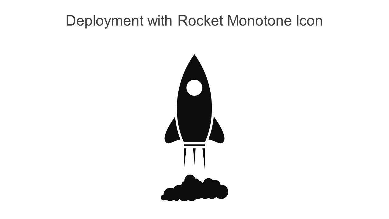 Deployment With Rocket Monotone Icon In Powerpoint Pptx Png And Editable Eps Format Ppt Slide