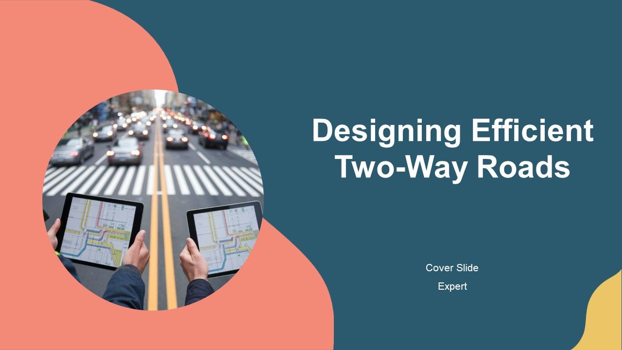 Designing Efficient Two Way Roads PPT Example AT
