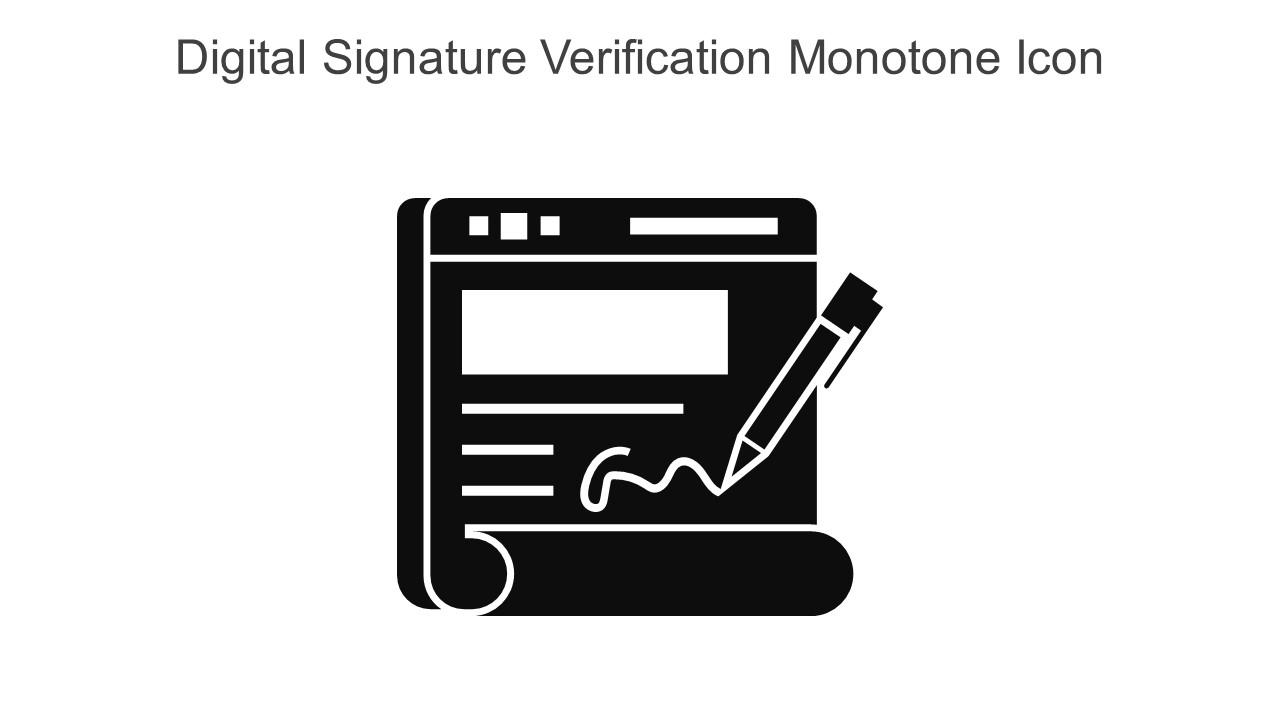 Digital Signature Verification Monotone Icon In Powerpoint Pptx Png And Editable Eps Format Ppt