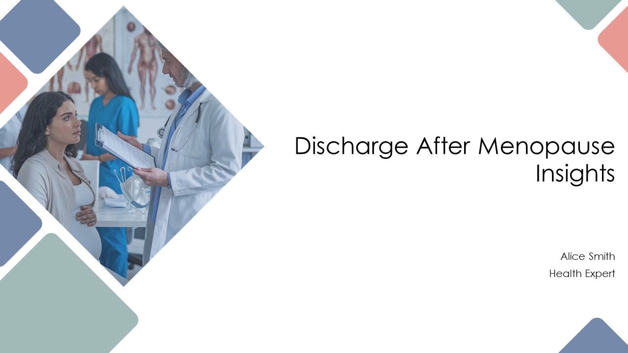 Discharge After Menopause Insights PPT Template AT