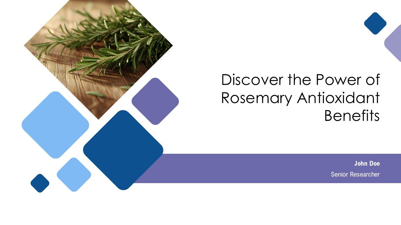 Discover The Power Of Rosemary Antioxidant Benefits PPT Template ST AI
