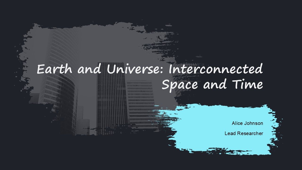 Earth And Universe Interconnected Space And Time PPT Summary AT