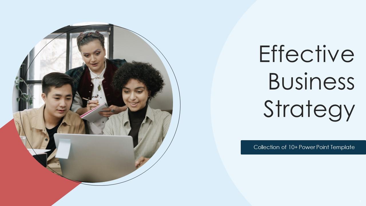 Effective Business Strategy Powerpoint PPT Template Bundles PPT Presentation