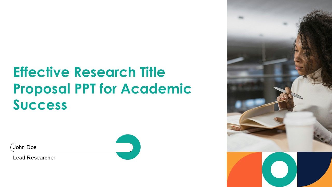 Effective Research Title Proposal PPT For Academic Success PPT H