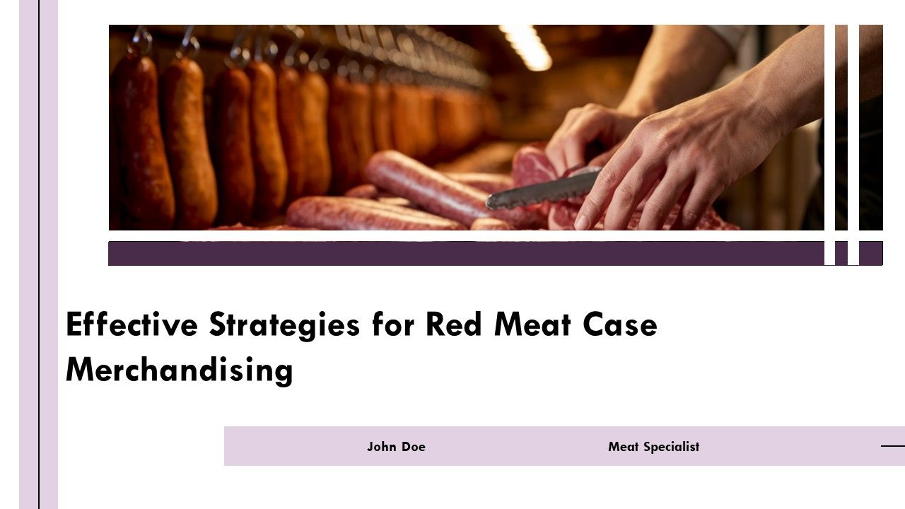 Effective Strategies For Red Meat Case Merchandising PPT Sample AT