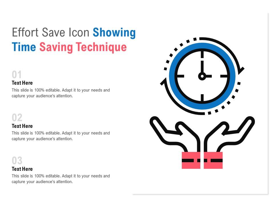 Effort Save Icon Showing Time Saving Technique Powerpoint Slide Template Presentation