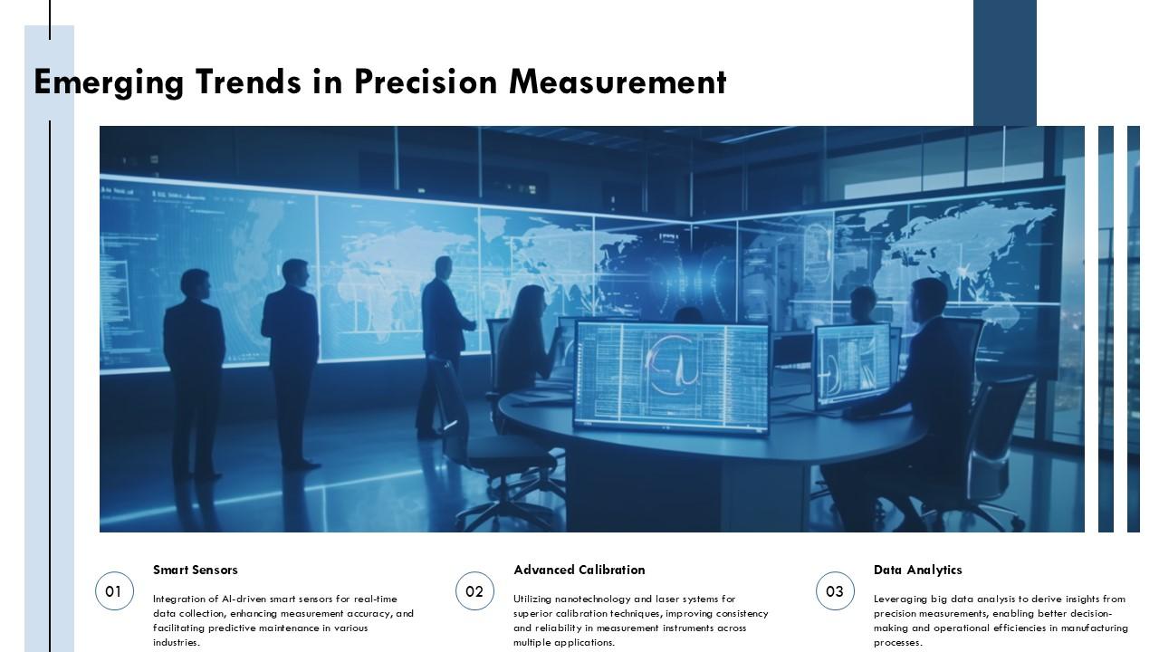 Emerging Trends In Precision Measurement Superior Accuracy Ppt Slides