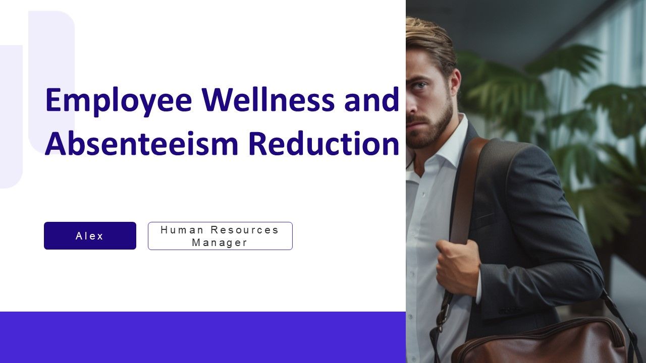 Employee Wellness And Absenteeism Reduction PPT Example AT