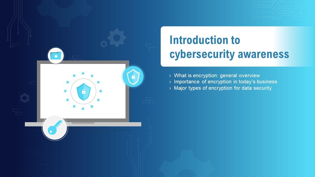 Encryption For Data Introduction To Cybersecurity Awareness Cybersecurity SS PPT Presentation