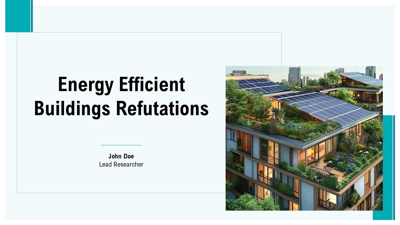 Energy Efficient Buildings Refutations PPT PowerPoint ACP PPT Slide