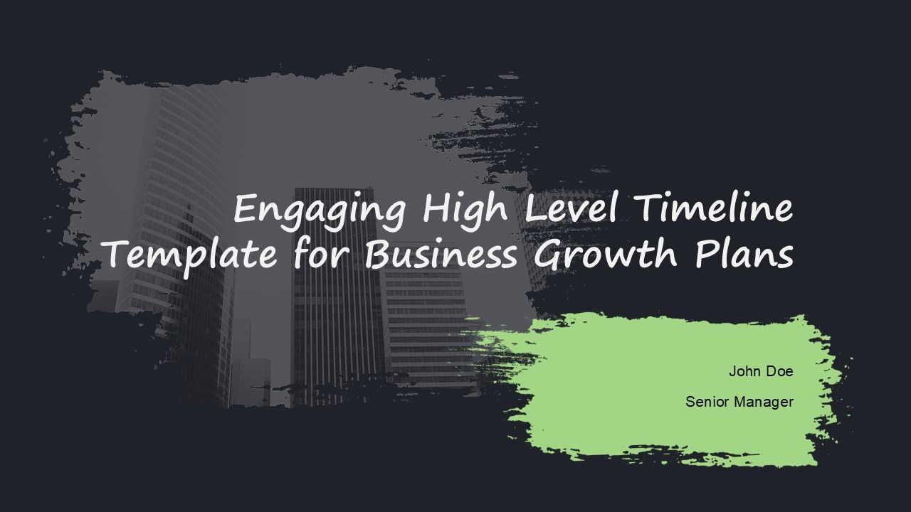 Engaging High Level Timeline Template For Business Growth Plans PPT H