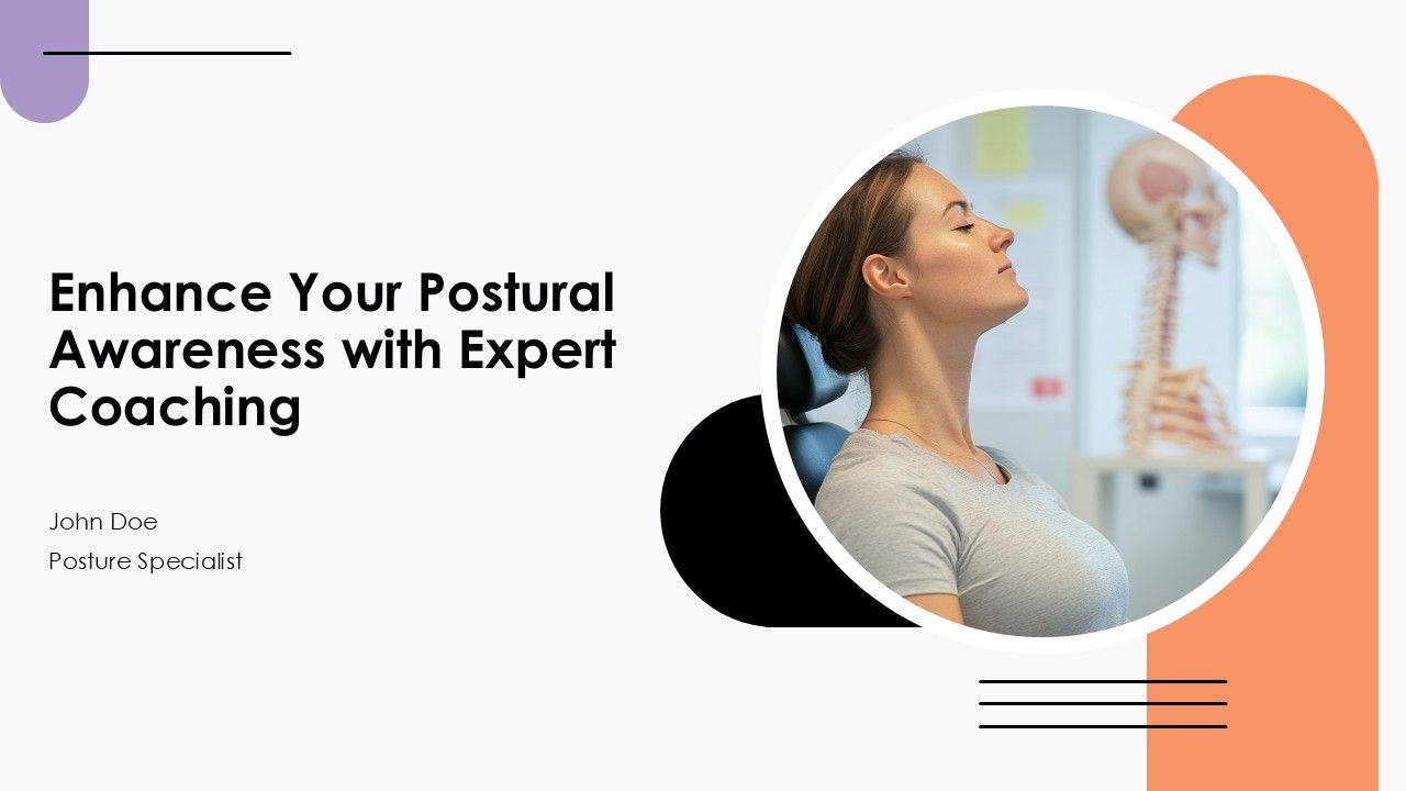 Enhance Your Postural Awareness With Expert Coaching PPT Demonstration ...