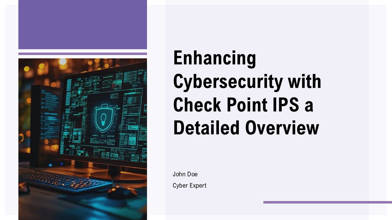 Enhancing Cybersecurity With Check Point IPS A Detailed Overview PPT ...