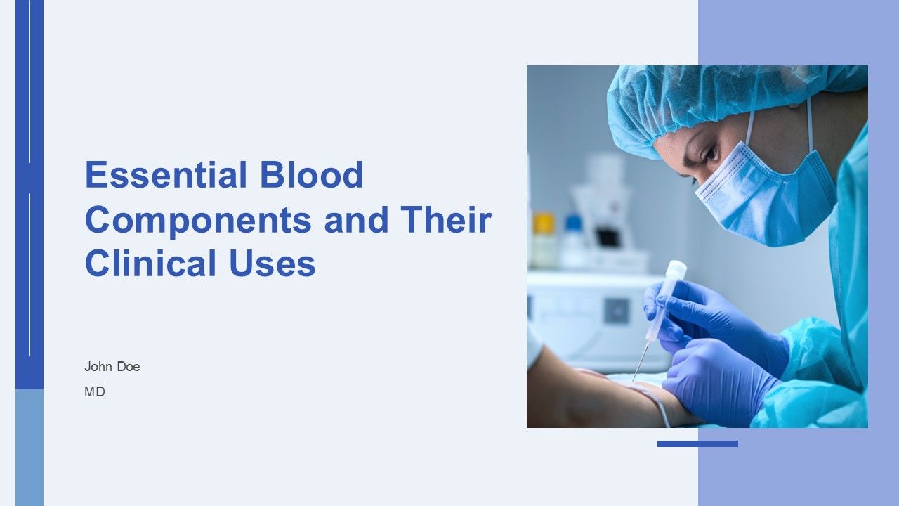 Essential Blood Components And Their Clinical Uses PPT Presentation AT