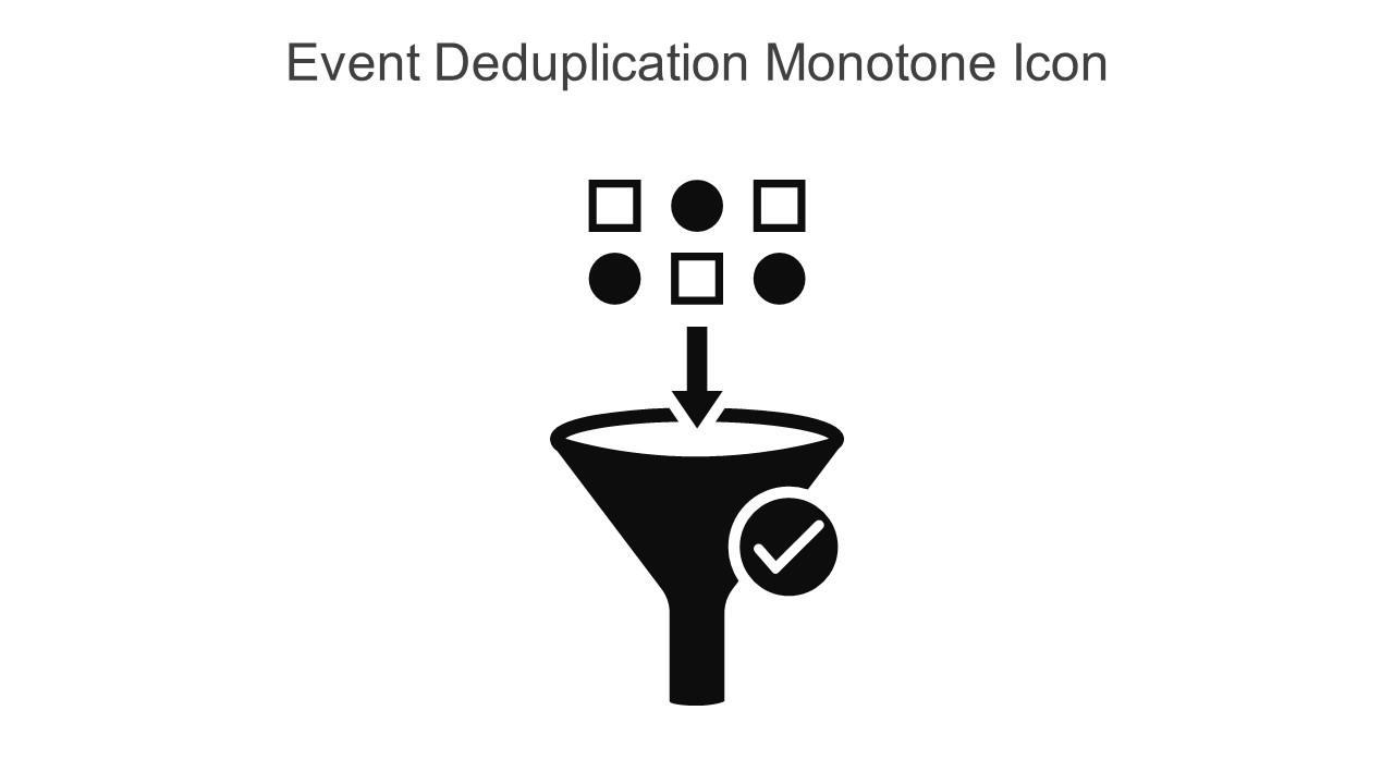 Event Deduplication Monotone Icon In Powerpoint Pptx Png And Editable Eps Format Ppt Powerpoint