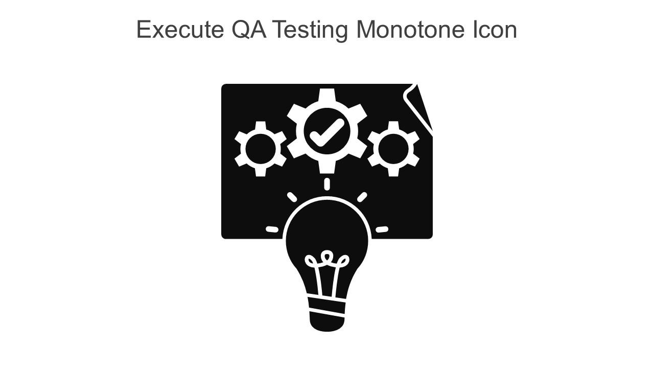 Execute Qa Testing Monotone Icon In Powerpoint Pptx Png And Editable 0904