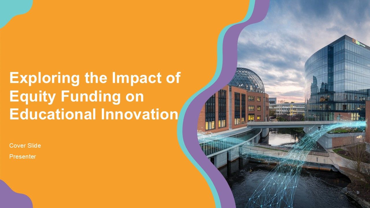 Exploring The Impact Of Equity Funding On Educational Innovation PPT ...