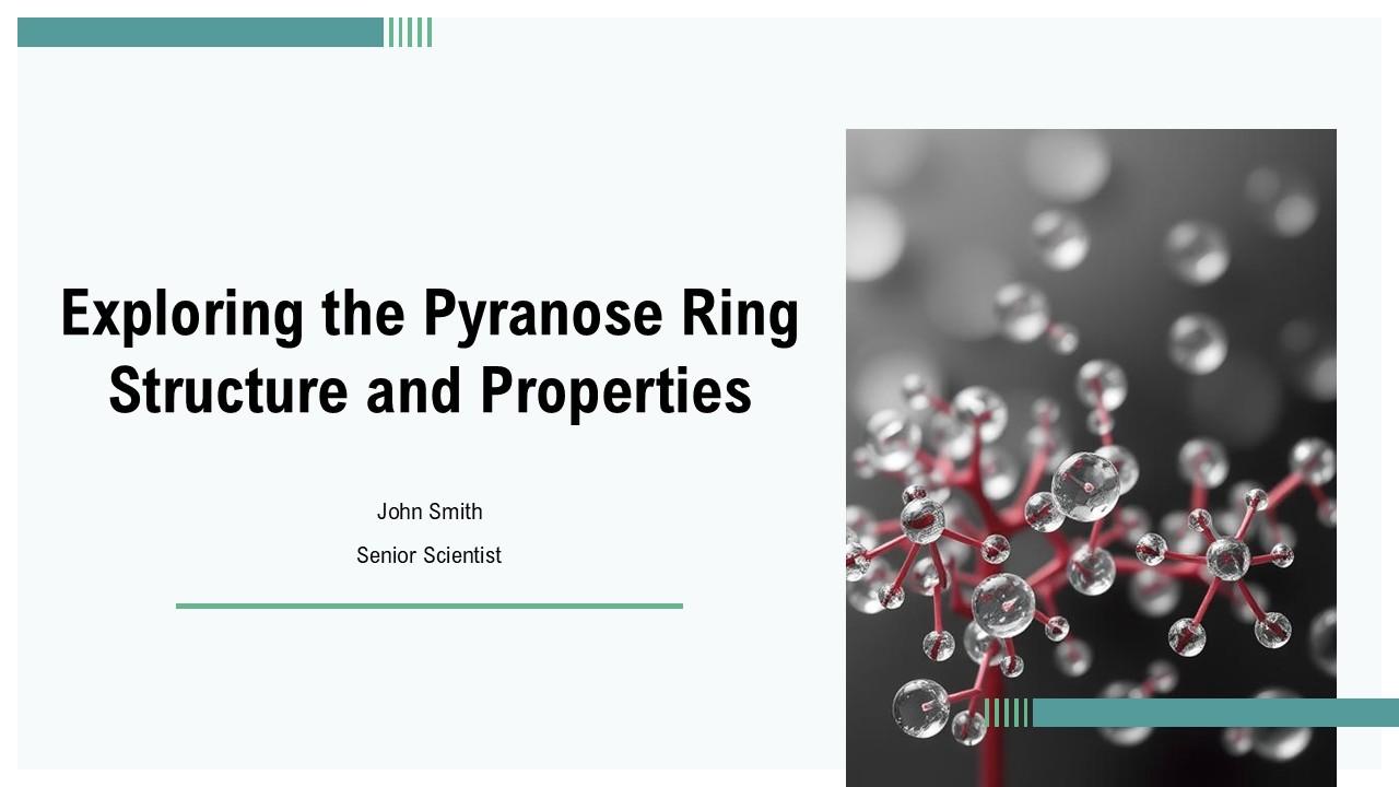 Exploring The Pyranose Ring Structure And Properties PPT Sample ST AI ...