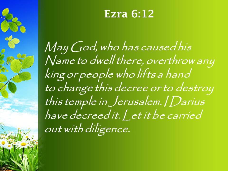 Ezra 6 12 It Be Carried Out With Diligence Powerpoint Church Sermon ...