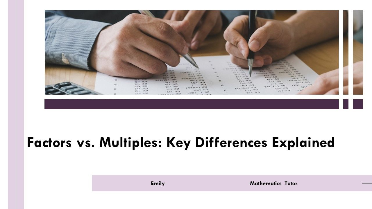 Factors Vs Multiples Key Differences Explained PPT Structure AT
