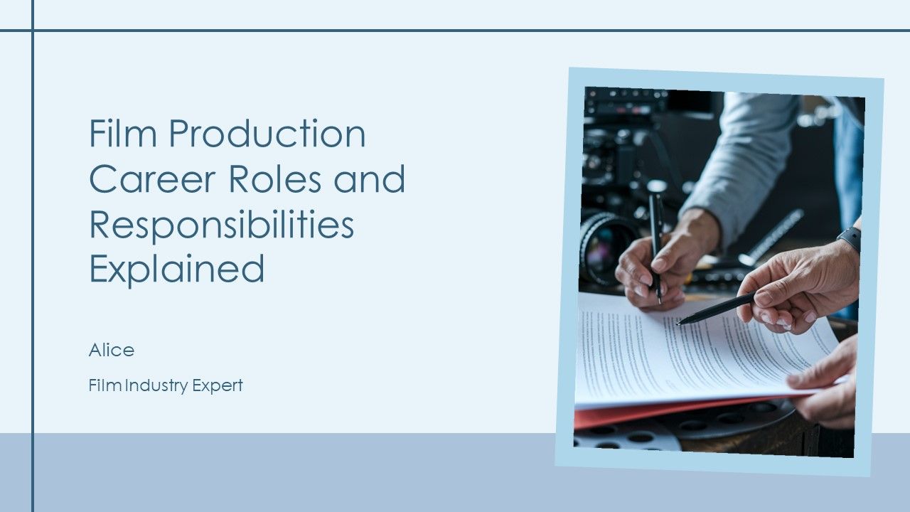 Film Production Career Roles And Responsibilities Explained PPT ...