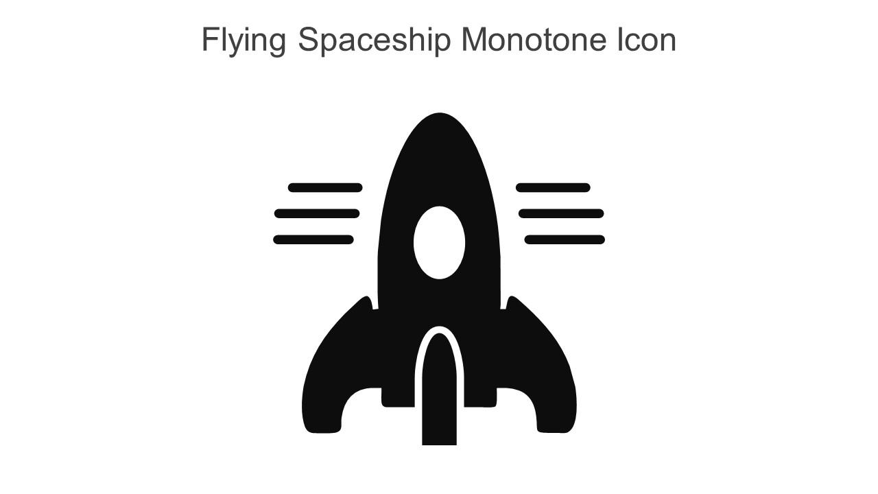 Flying Spaceship Monotone Icon In Powerpoint Pptx Png And Editable Eps Format Ppt Sample