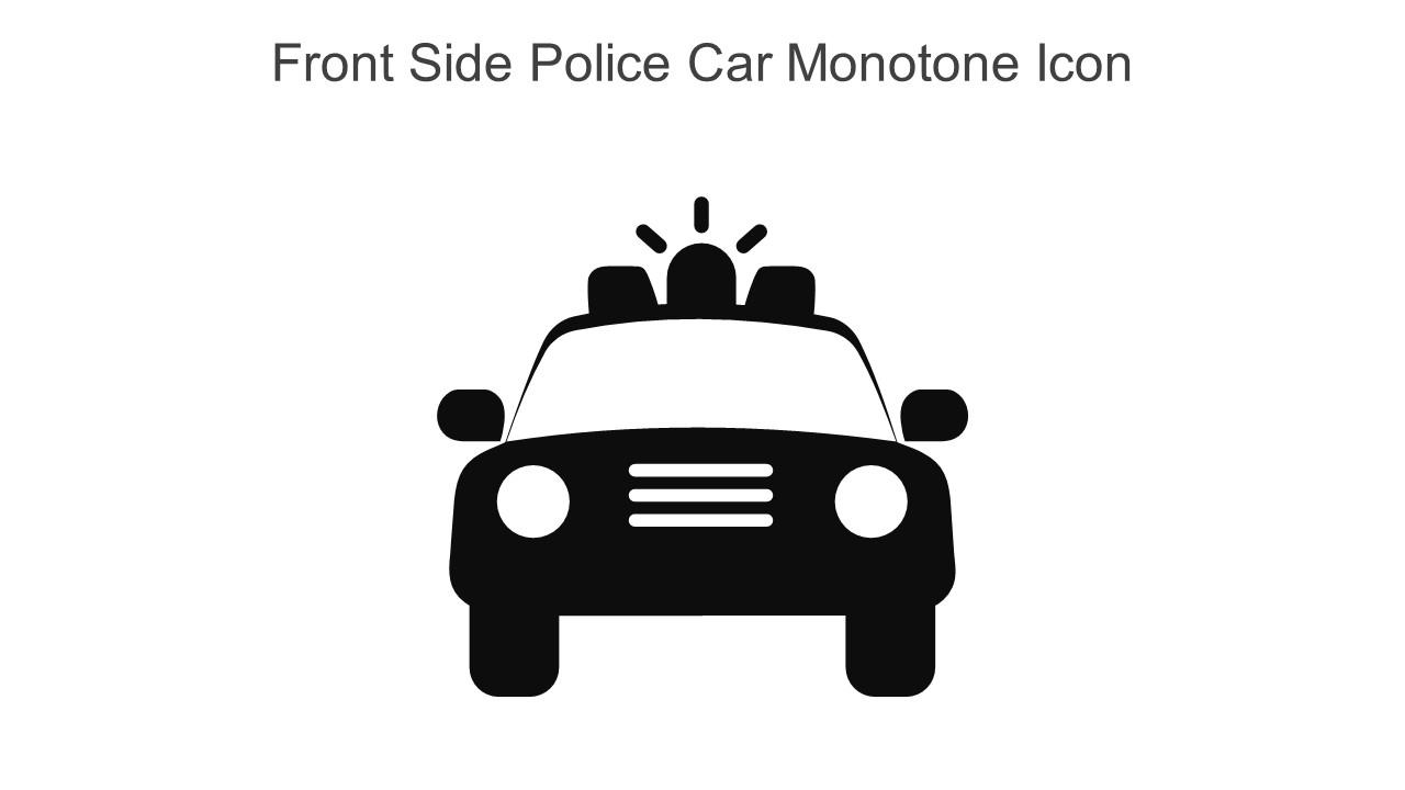 Front Side Police Car Monotone Icon In Powerpoint Pptx Png And Editable Eps Format PPT Presentation
