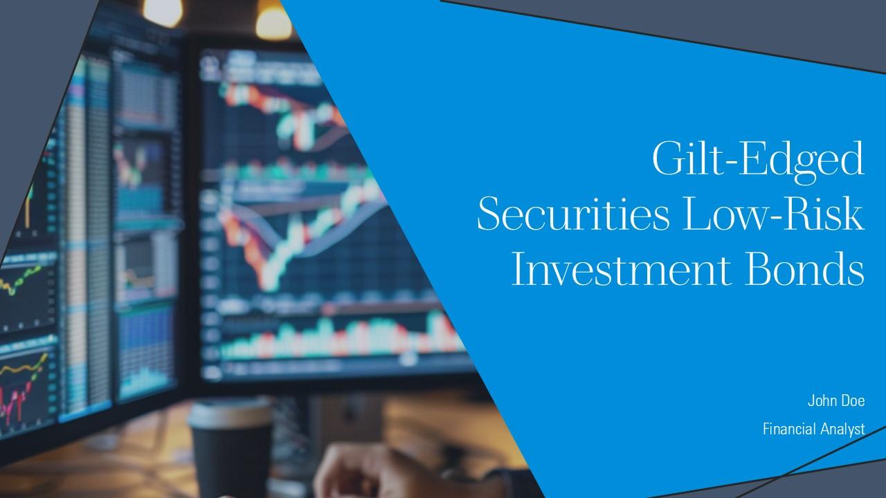 Gilt Edged Securities Low Risk Investment Bonds PPT Sample ST AI PPT ...