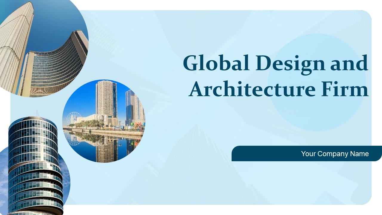 Global Design And Architecture Firm Powerpoint Presentation Slides PPT ...