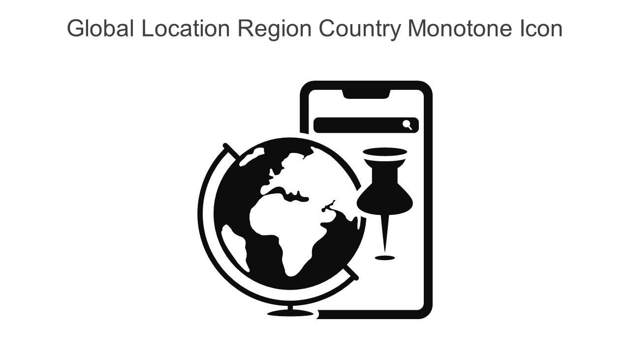 Global Location Region Country Monotone Icon In Powerpoint Pptx Png And Editable Eps Format Ppt