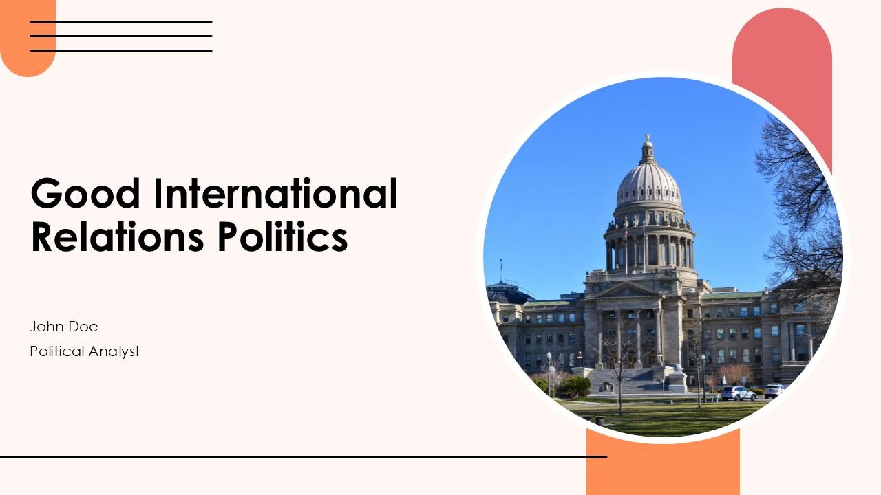 Good International Relations Politics PPT Summary ACP PPT Example