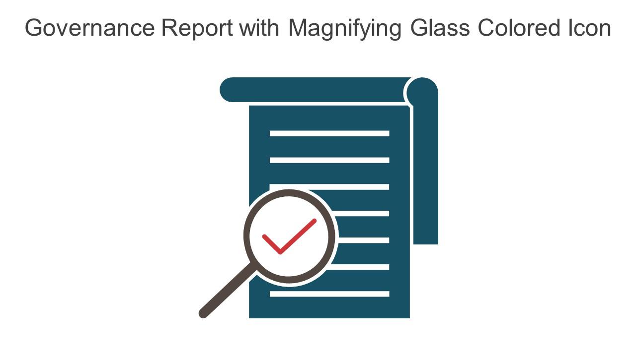 Governance Report With Magnifying Glass Colored Icon In Powerpoint Pptx ...