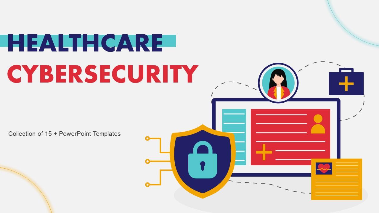 Healthcare Cybersecurity Powerpoint Ppt Template Bundles PPT Slide