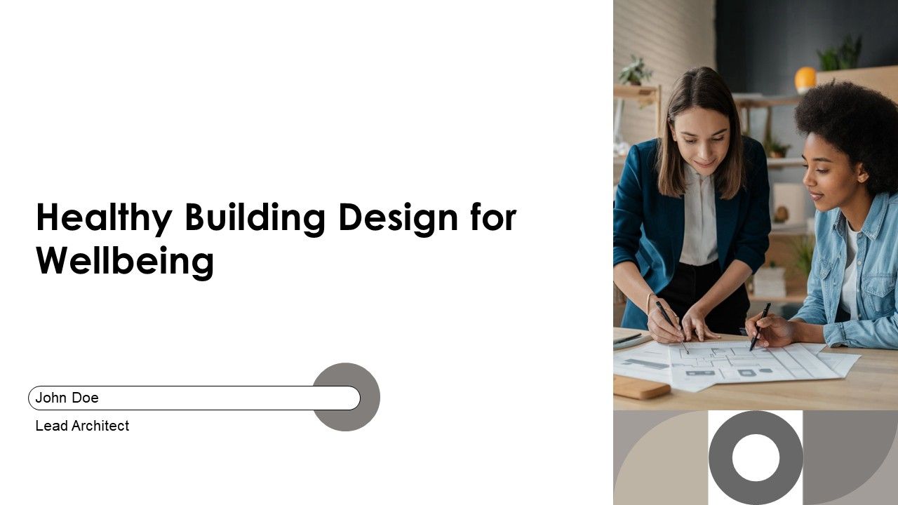 Healthy Building Design For Wellbeing PPT Sample AT