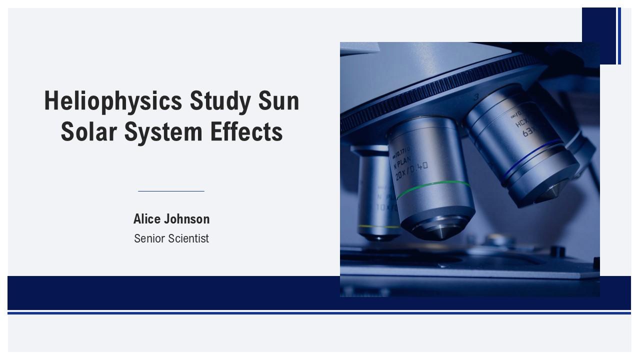 Heliophysics Study Sun Solar System Effects PPT PowerPoint ST AI PPT Sample