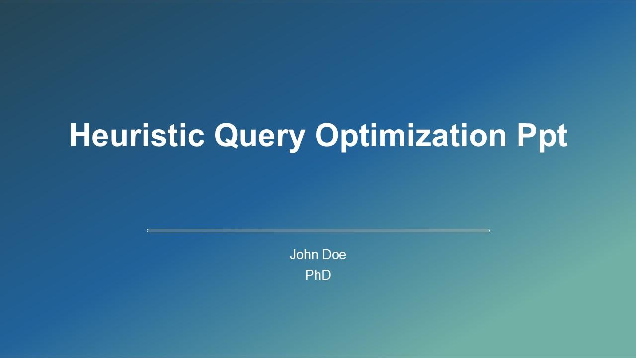 Heuristic Query Optimization PPT Summary ACP PPT Template
