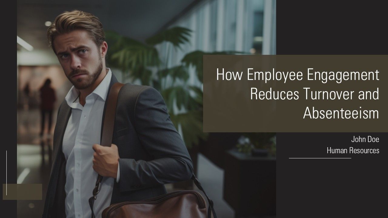 How Employee Engagement Reduces Turnover And Absenteeism PPT Outline AT