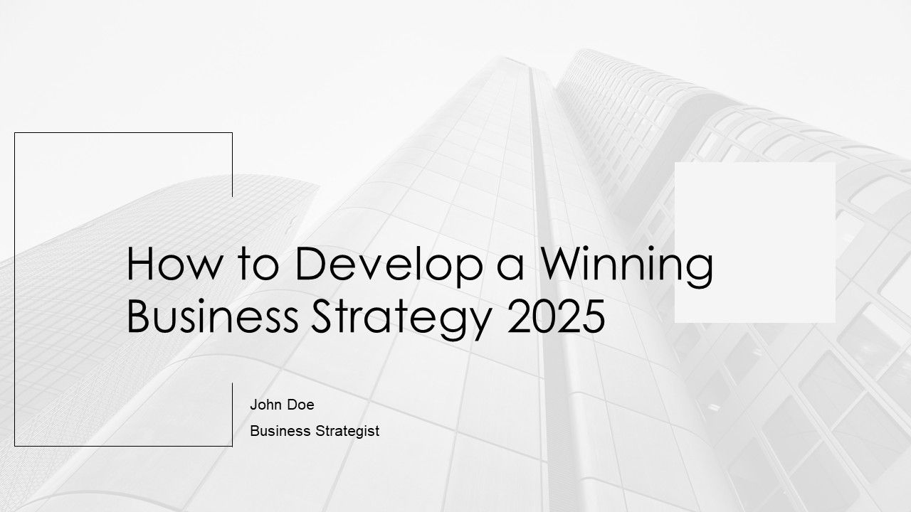 How To Develop A Winning Business Strategy 2025 PPT Sample AT
