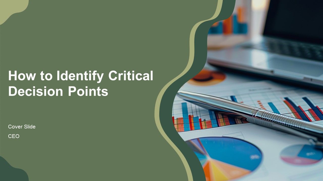 How To Identify Critical Decision Points PPT Summary AT