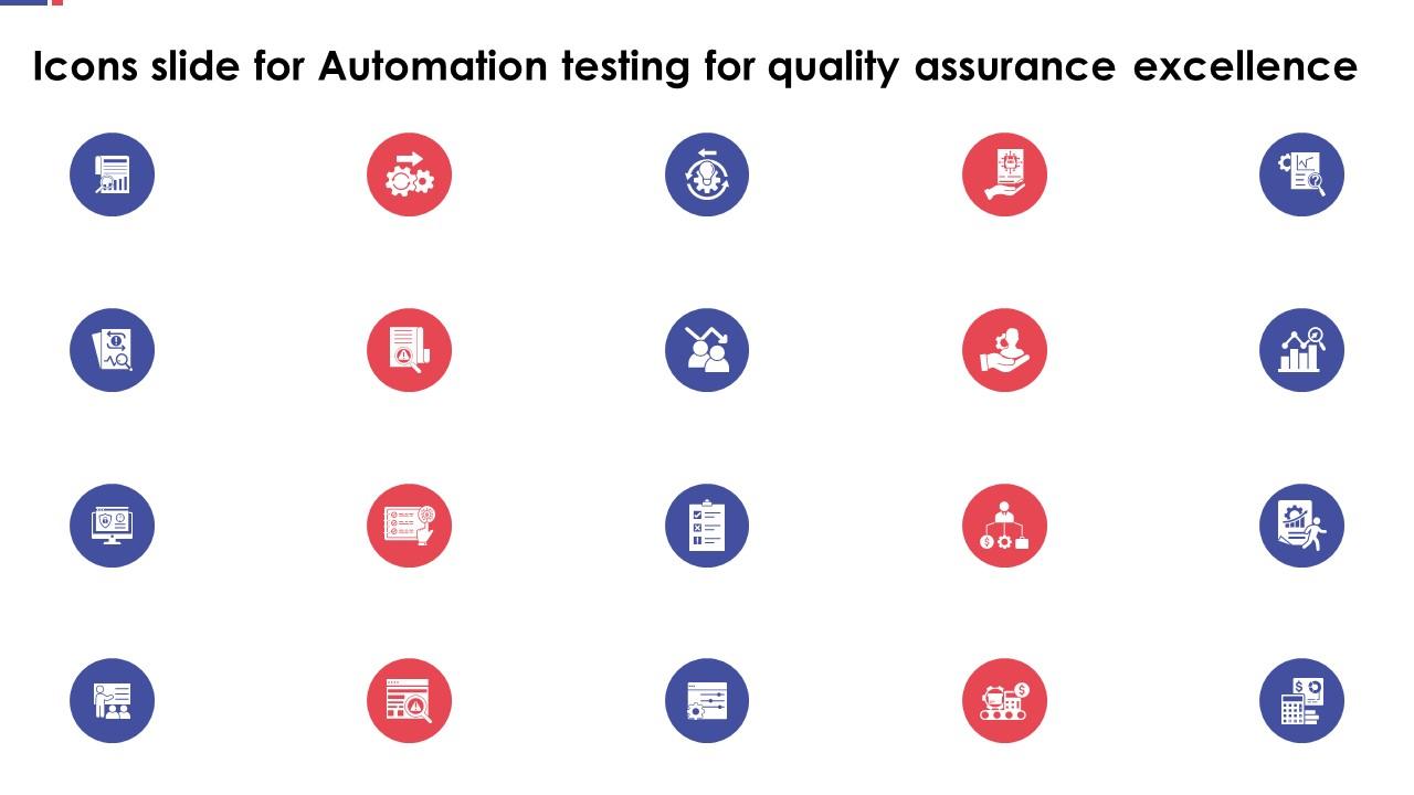 Icons Slide For Automation Testing For Quality Assurance Excellence Ppt Template