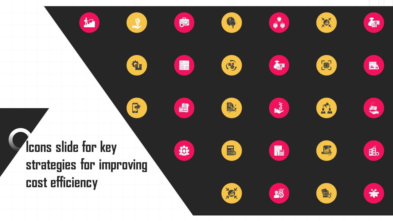 Icons Slide For Key Strategies For Improving Cost Efficiency Designs ...