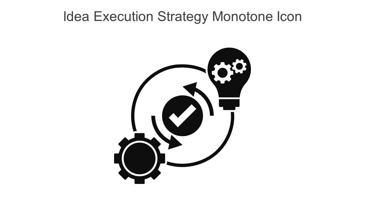 Idea Execution Strategy Monotone Icon In Powerpoint Pptx Png And