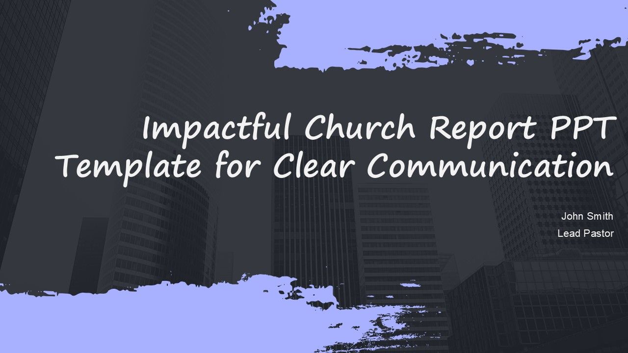 Impactful Church Report PPT Template For Clear Communication PPT H