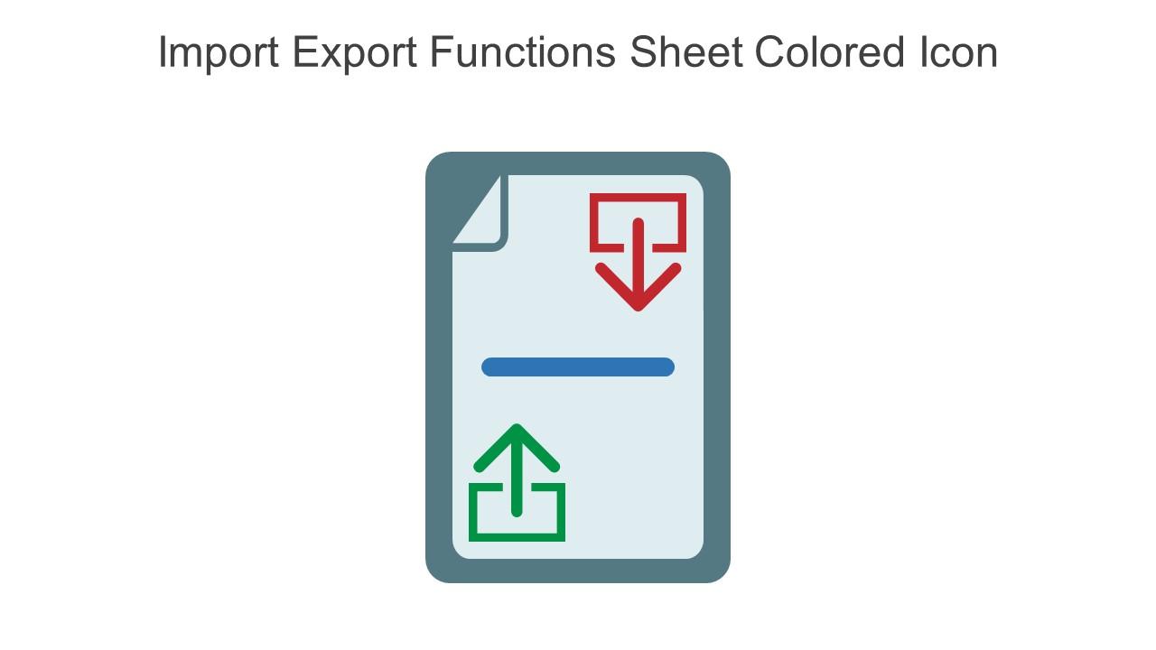 Import Export Functions Sheet Colored Icon In Powerpoint Pptx Png And