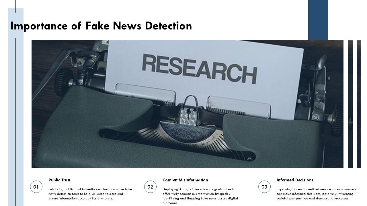 Importance Of Fake News Detection Algorithmic News Verification Ppt